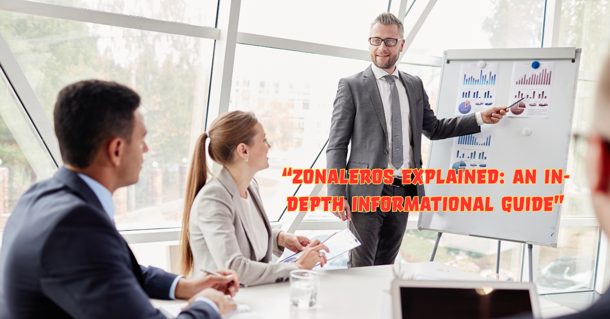 “Zonaleros Explained: An In-Depth Informational Guide” - Hackpr